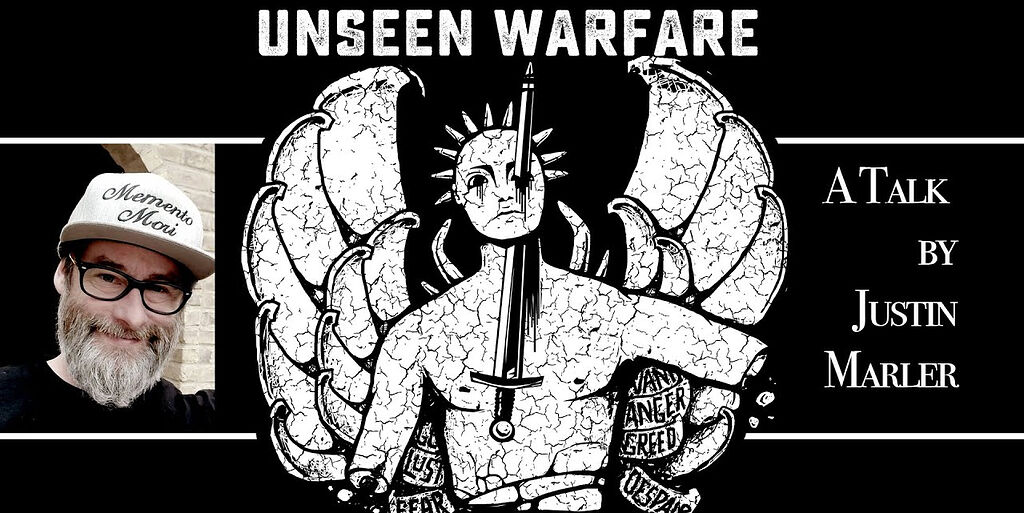 VIDEO: Unseen Warfare by Justin Marler / OrthoChristian.Com